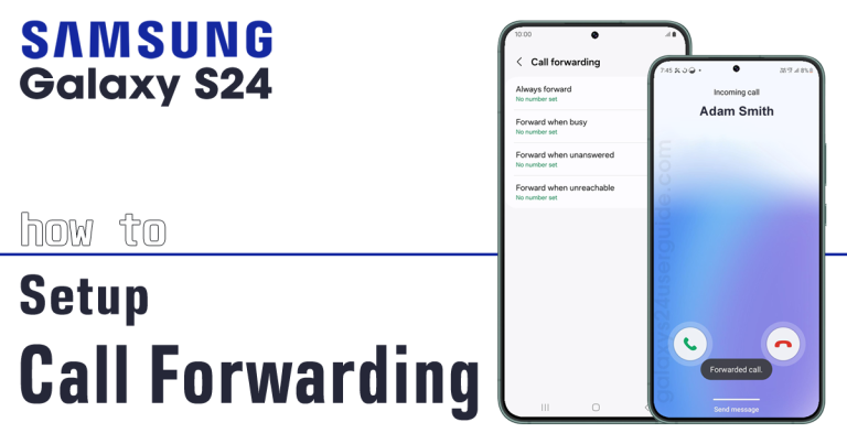 How To Easily Redirect Calls On Samsung Galaxy S24
